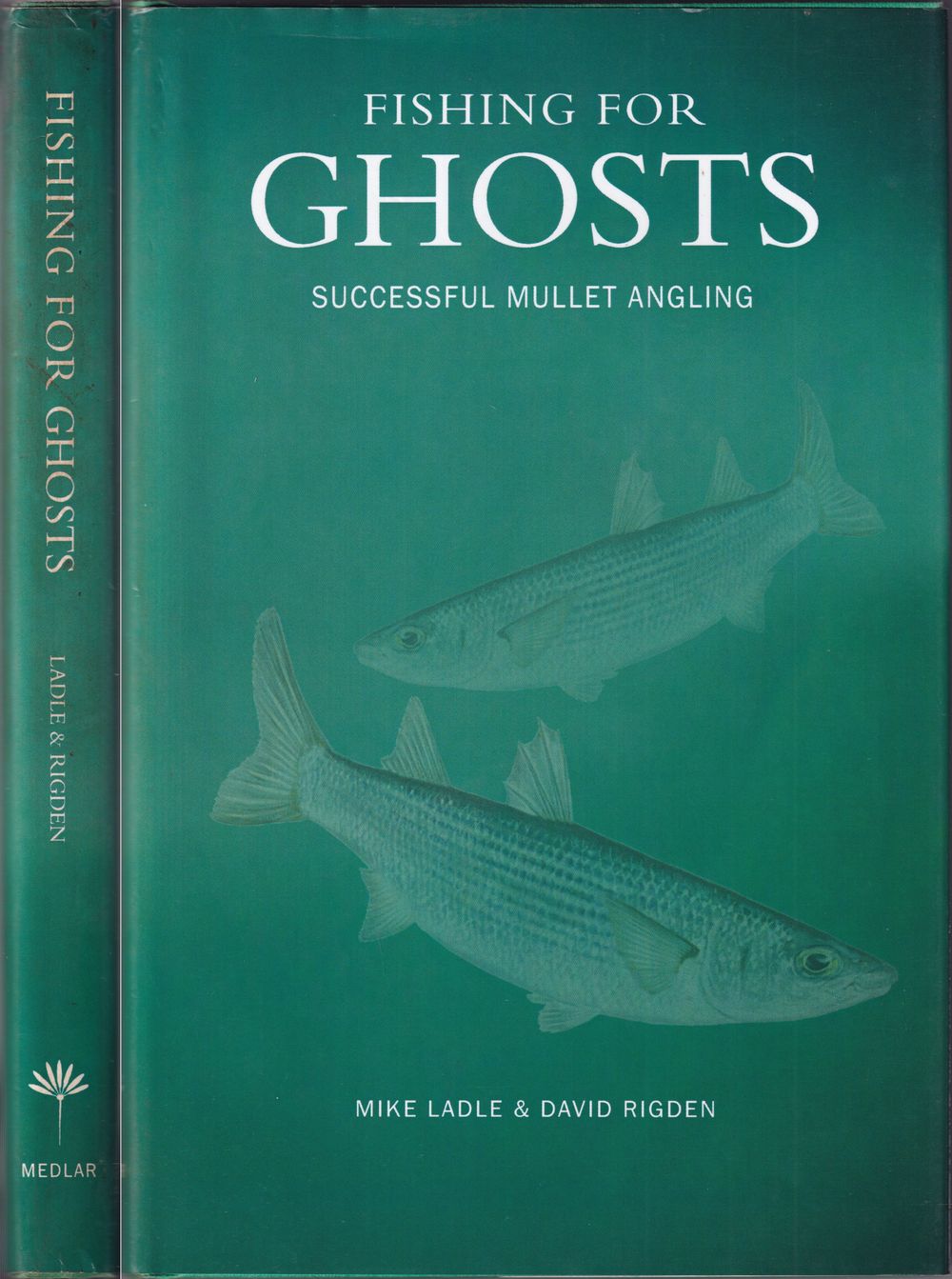 FISHING FOR GHOSTS. By Mike Ladle and David Rigden. by Ladle (Mike ...