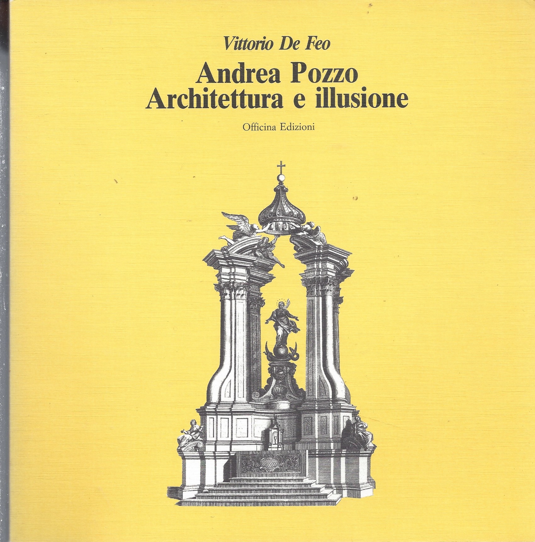 Andrea Pozzo Architettura e illusione / Andrea Pozzo Architecture and ...