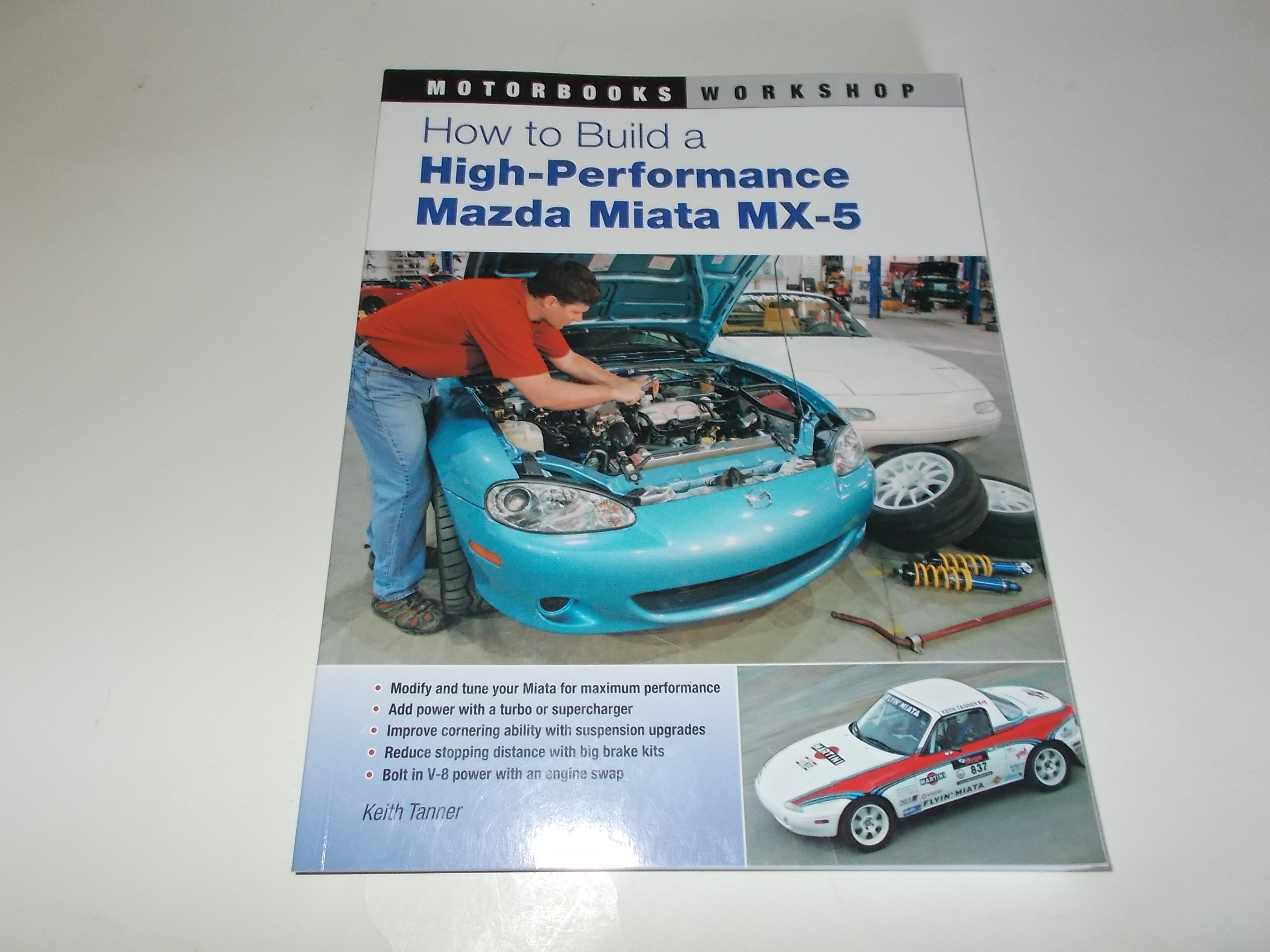 How to Build a High-Performance Mazda Miata MX-5 (Motorbooks Workshop ...