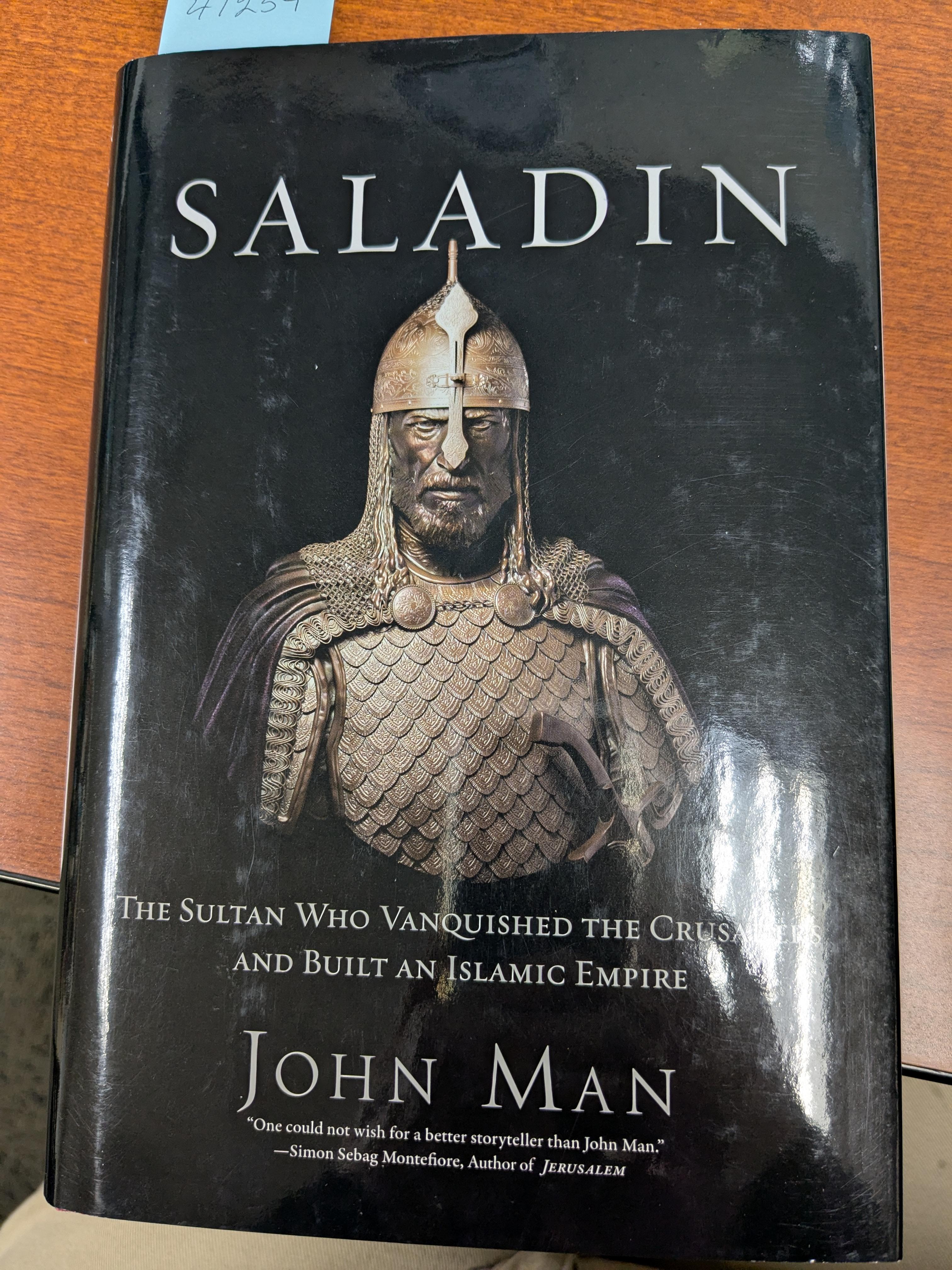 Saladin: The Sultan Who Vanquished the Crusaders and Built an Islamic ...