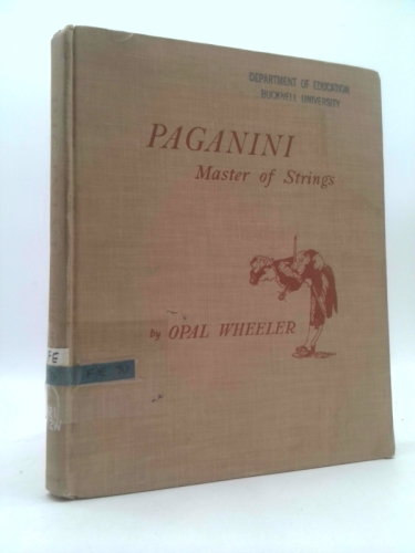 Paganini, Master of Strings by Opal WHEELER: Good Hardcover First ...