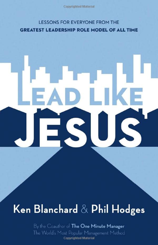 Lead Like Jesus: Leadership Development for Every Day of the Year by ...