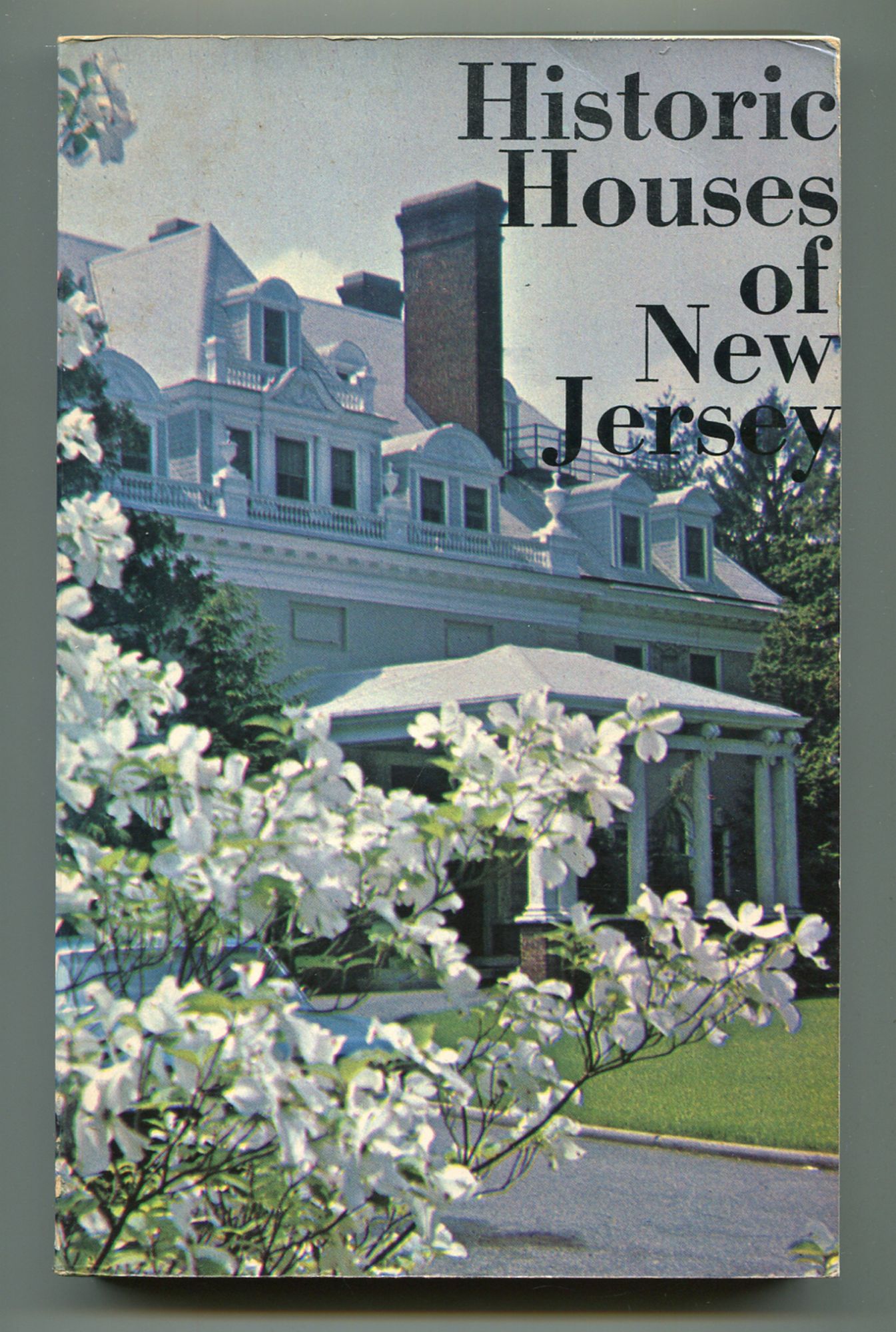 Historic Houses of New Jersey by MILLS, W. Jay: Very Good Softcover ...