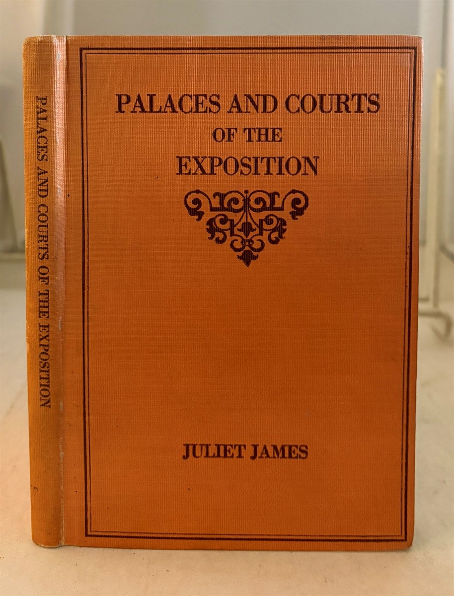 Palaces And Courts Of The Exposition A Handbook of the Architecture ...