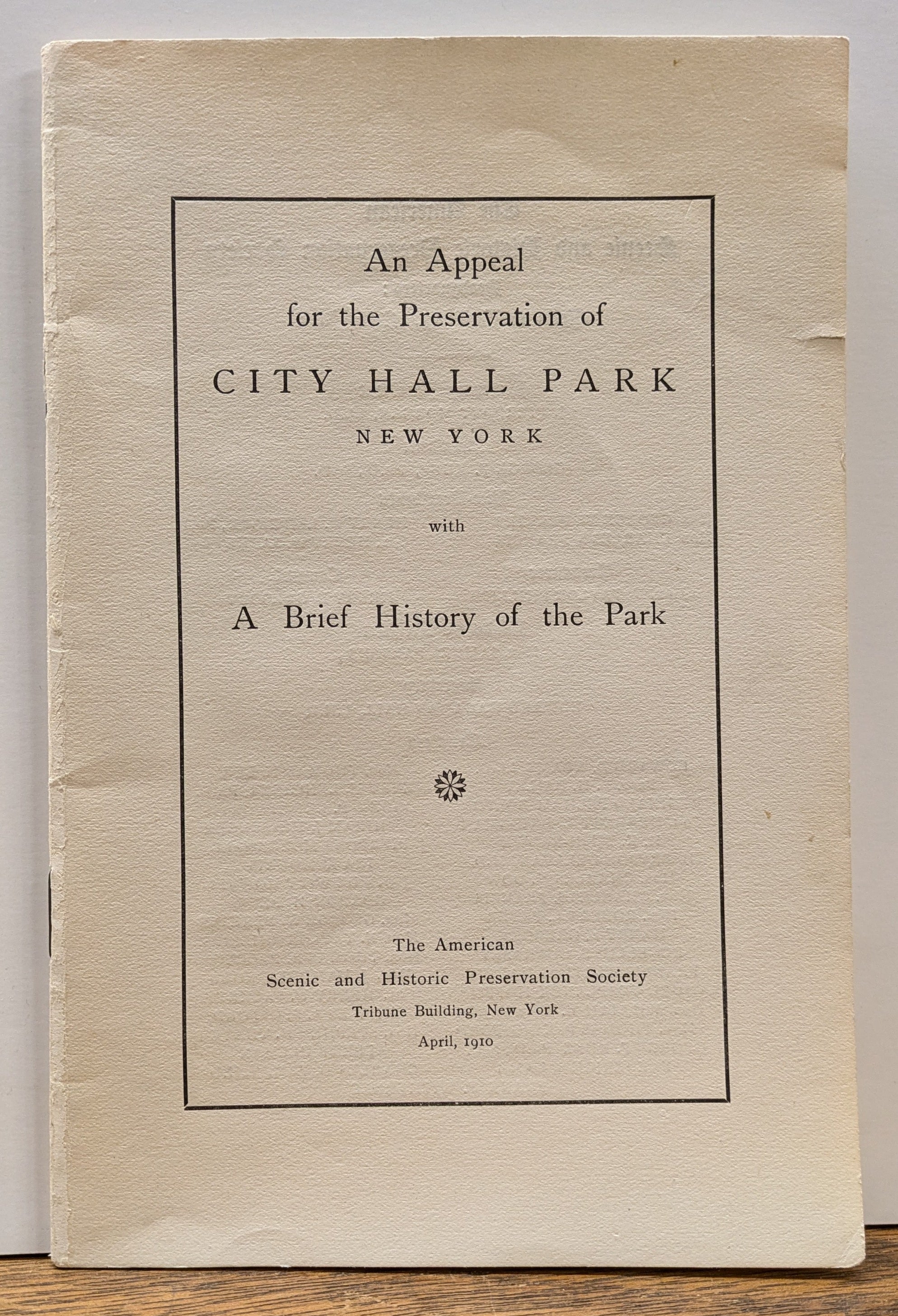 An Appeal for the Preservation of City Hall Park, New York, with A ...