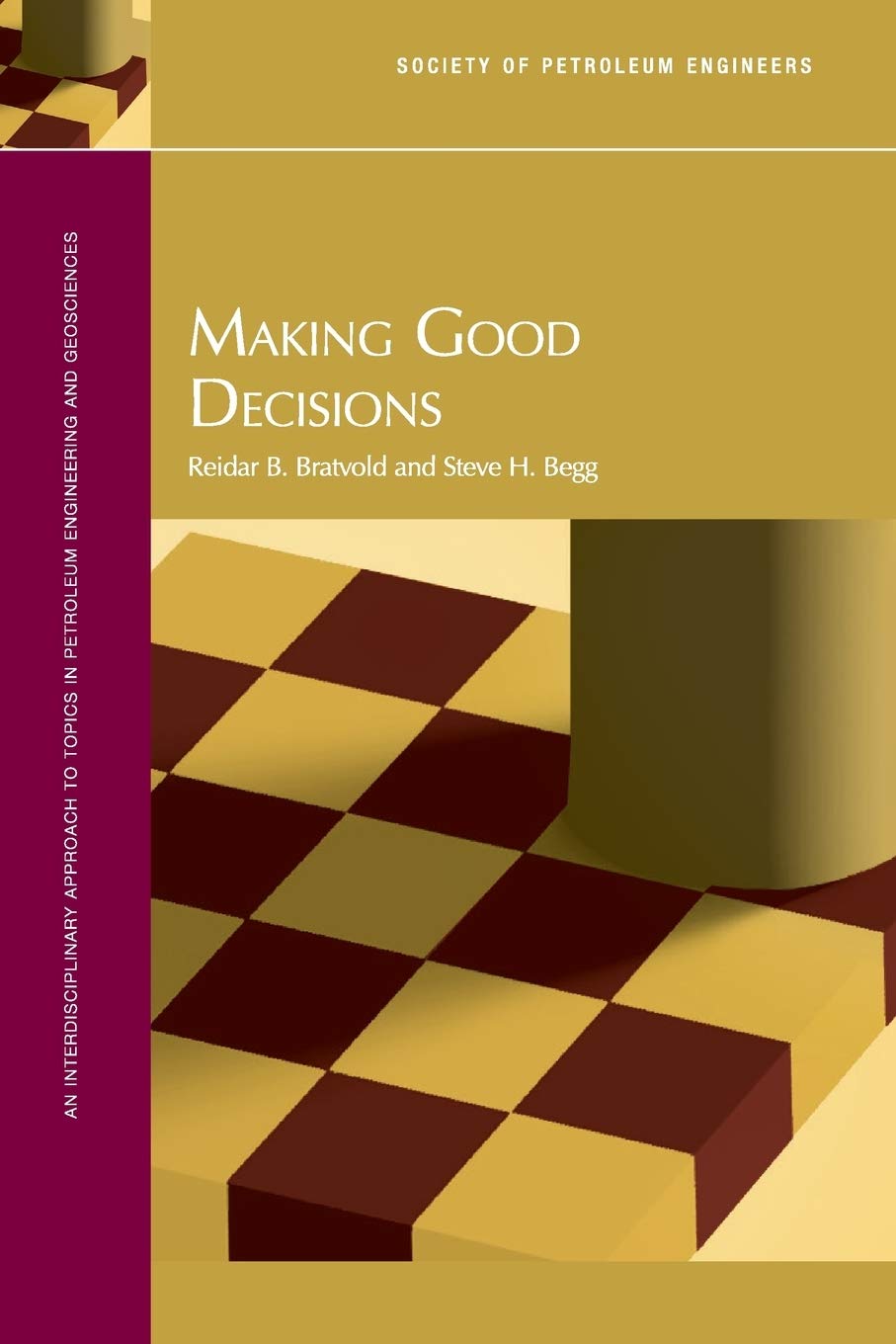 Making Good Decisions by Bratvold, Reidar B; Begg, Steve H: very_good ...