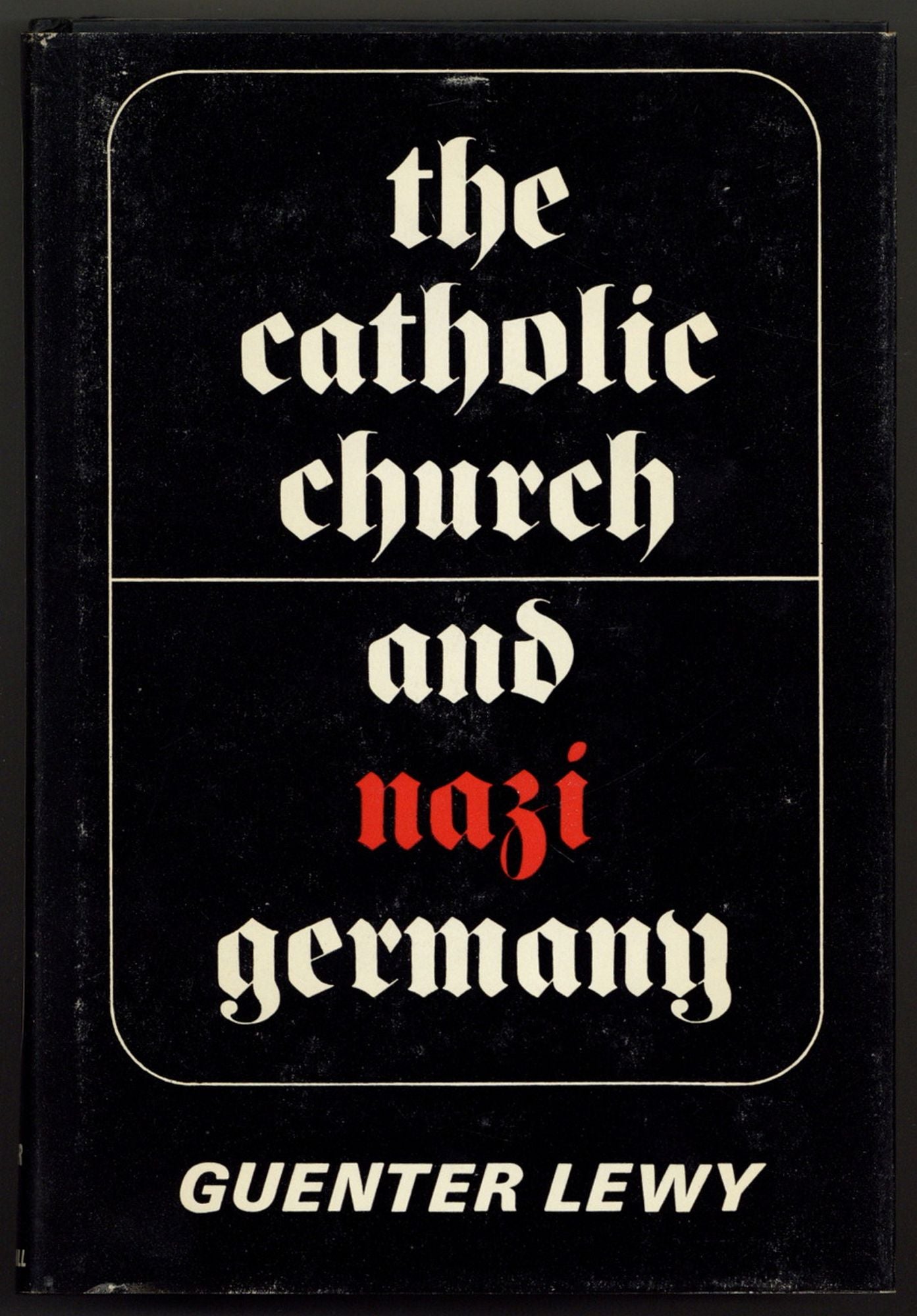 The Catholic Church and Nazi Germany by LEWY, Guenter: Fine Hardcover ...