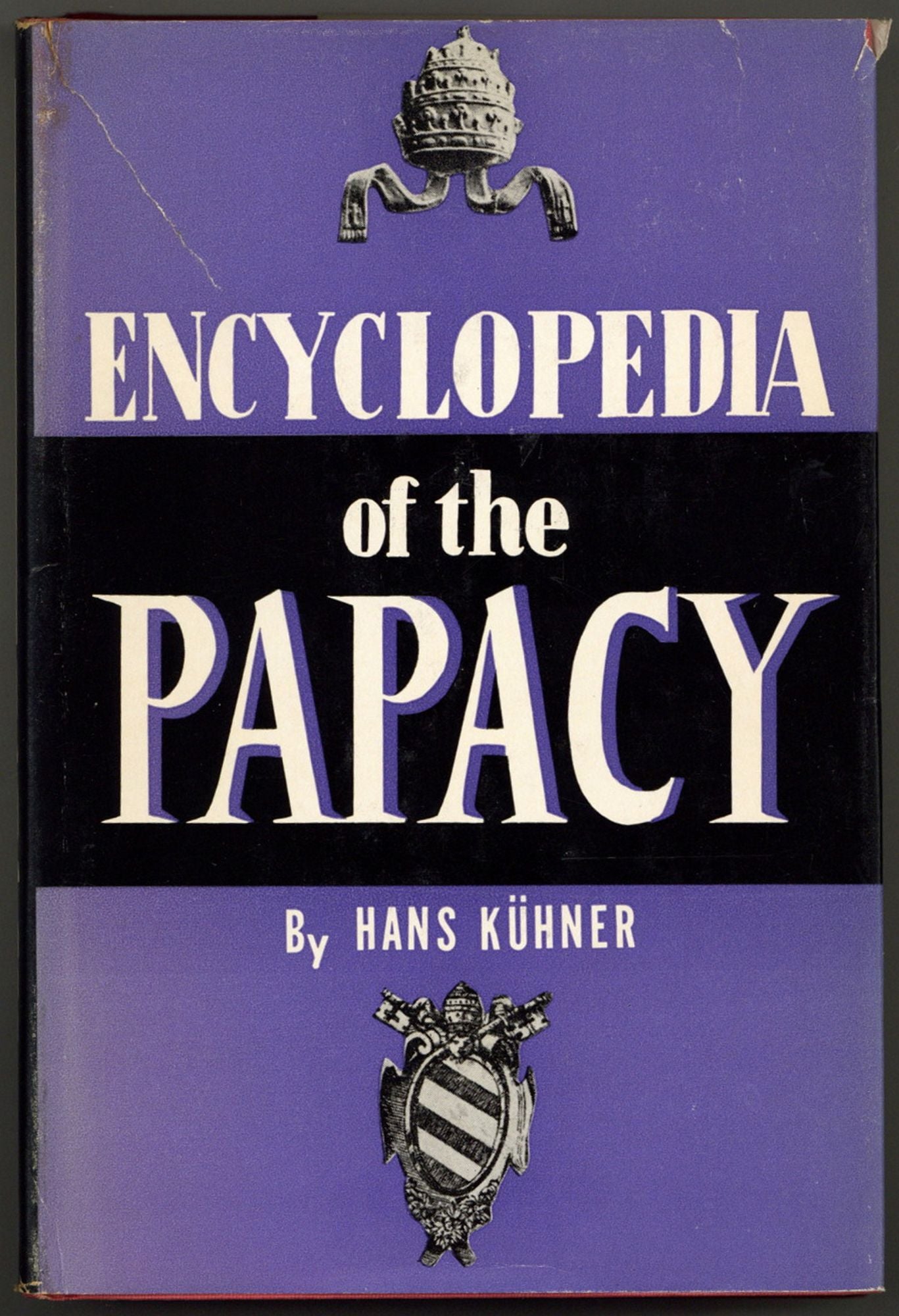 Encyclopedia of the Papacy by KUHNER, Hans: Fine Hardcover (1958 ...