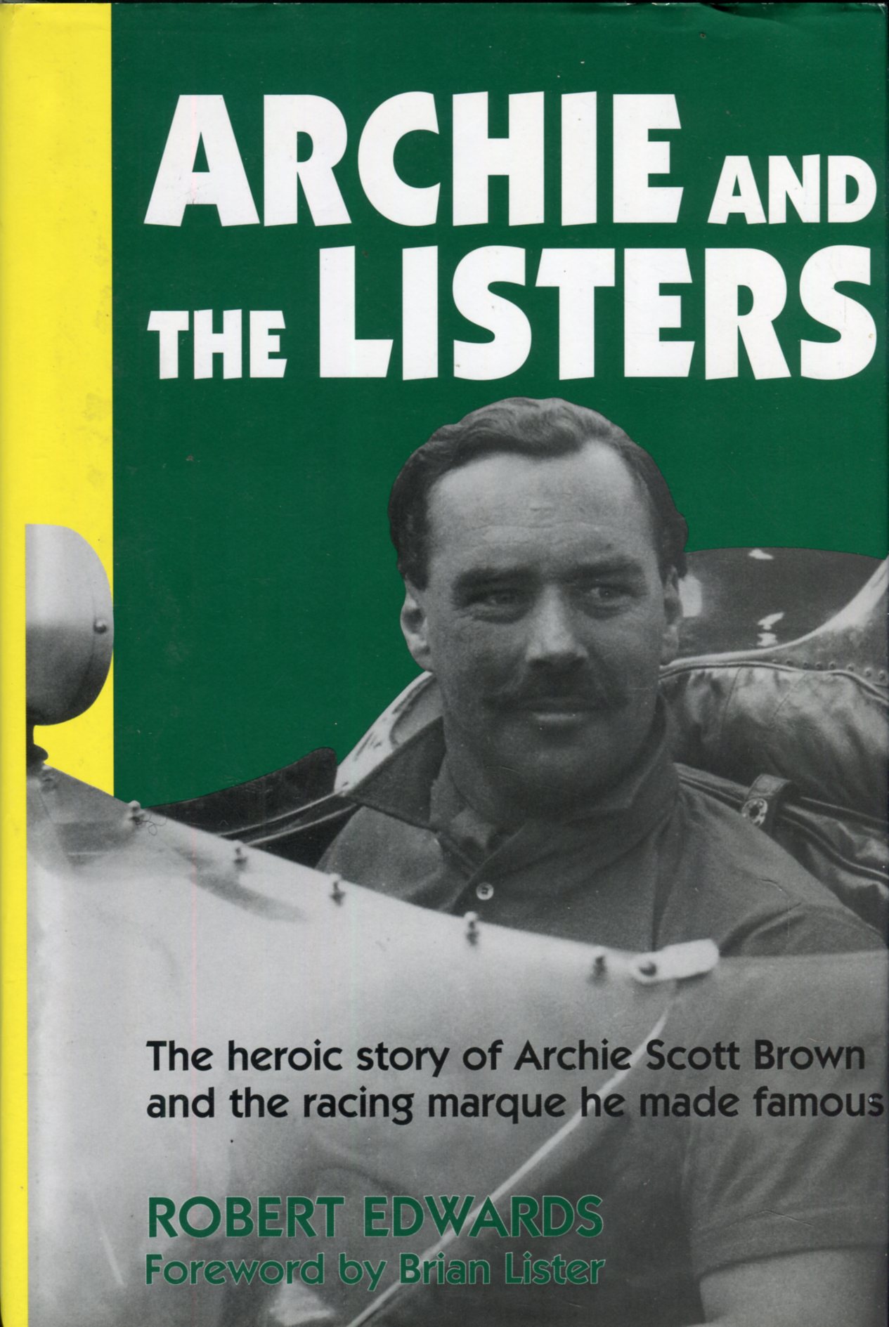 Archie and the Listers: The heroic story of Archie Scott Brown and the ...