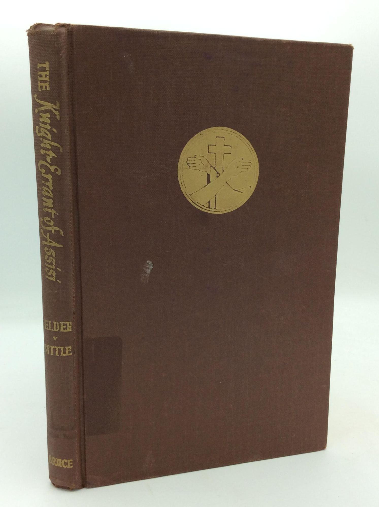 THE KNIGHT-ERRANT OF ASSISI by Rev. Hilarin Felder: Fair Hardcover ...