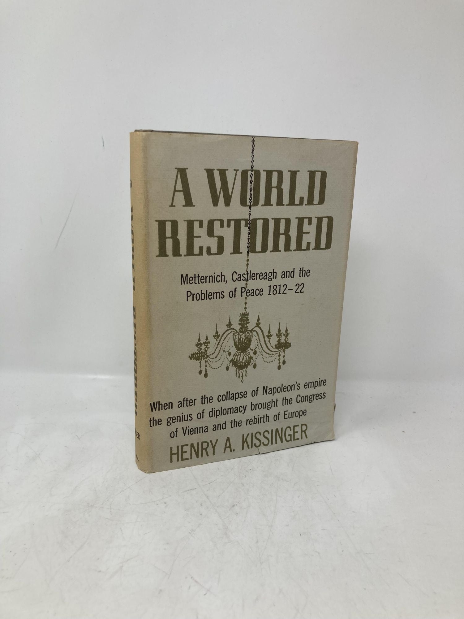 A World Restored by Kissinger, Henry A.: Very Good Hardcover (1957 ...