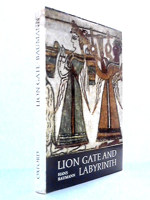 Lion Gate and Labyrinth by Hans Baumann: Good (1967) | World of Rare Books