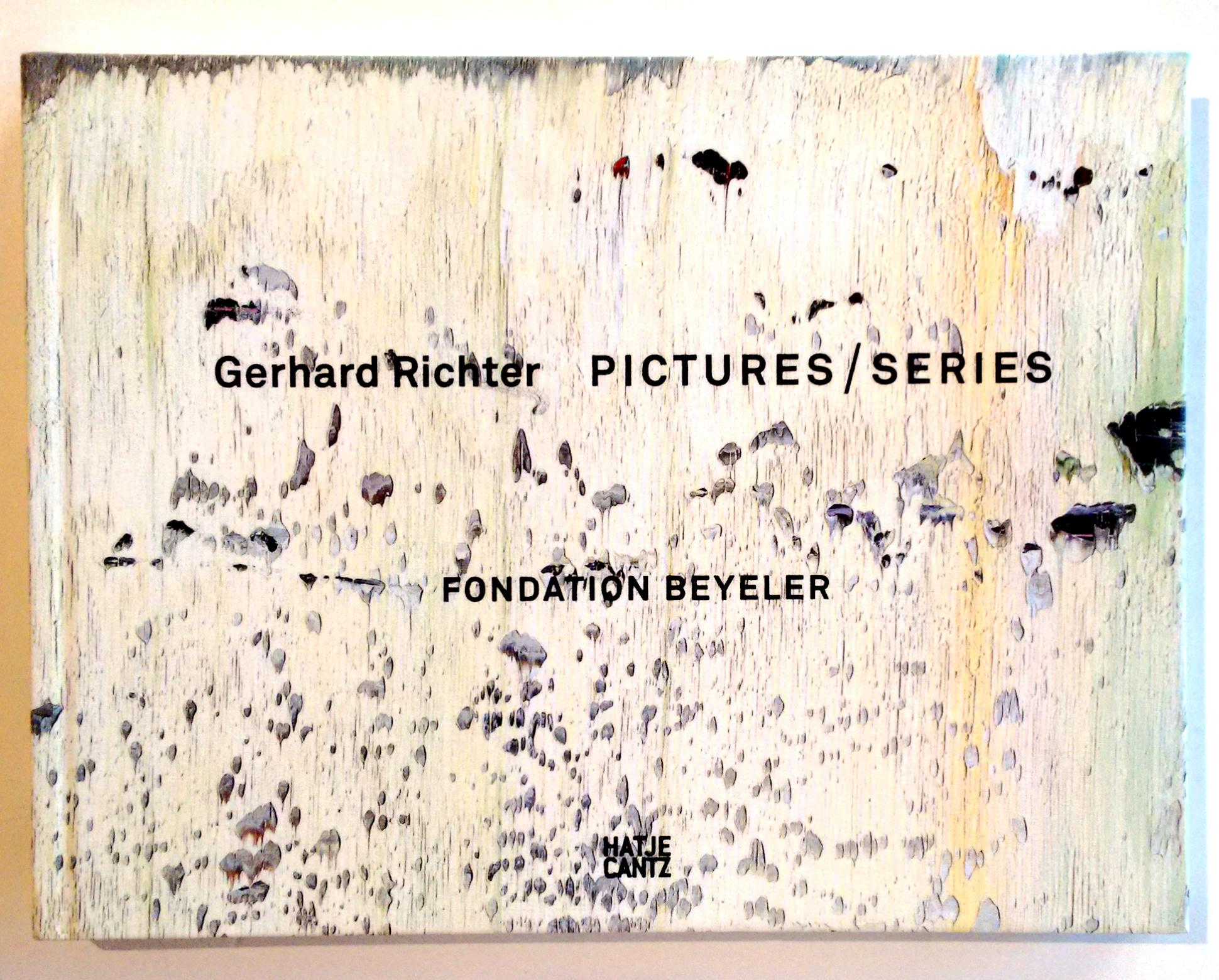 Gerhard Richter : Pictures / Series. Fondation Beyeler, Riehen / Basel ...