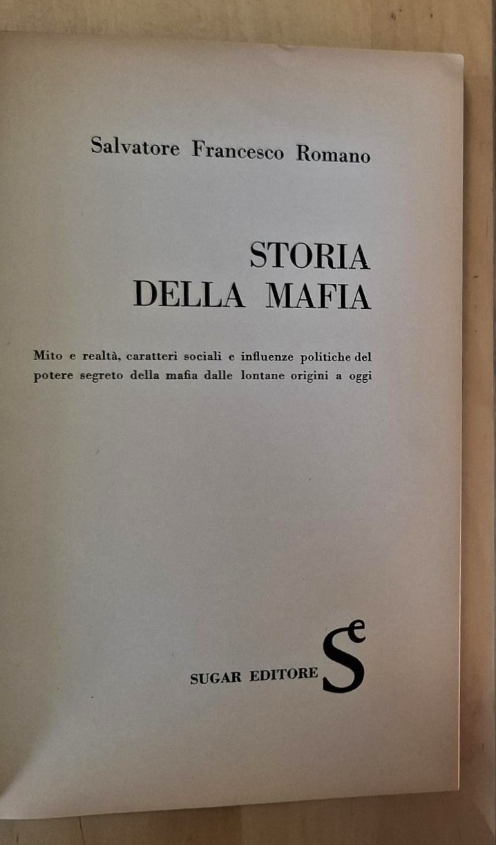 STORIA DELLA MAFIA. Mito e realta, caratteri sociali e influenze ...