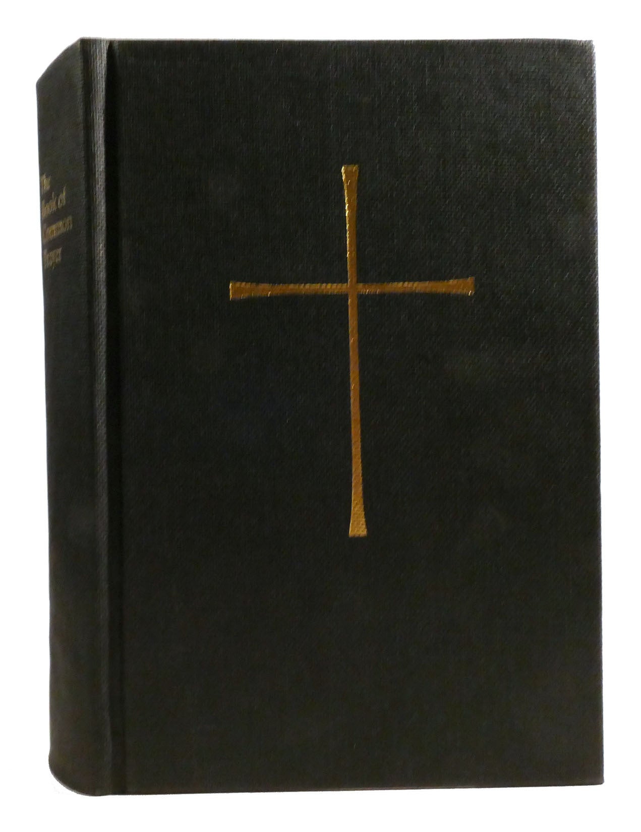 THE BOOK OF COMMON PRAYER And Administration of the Sacraments and ...