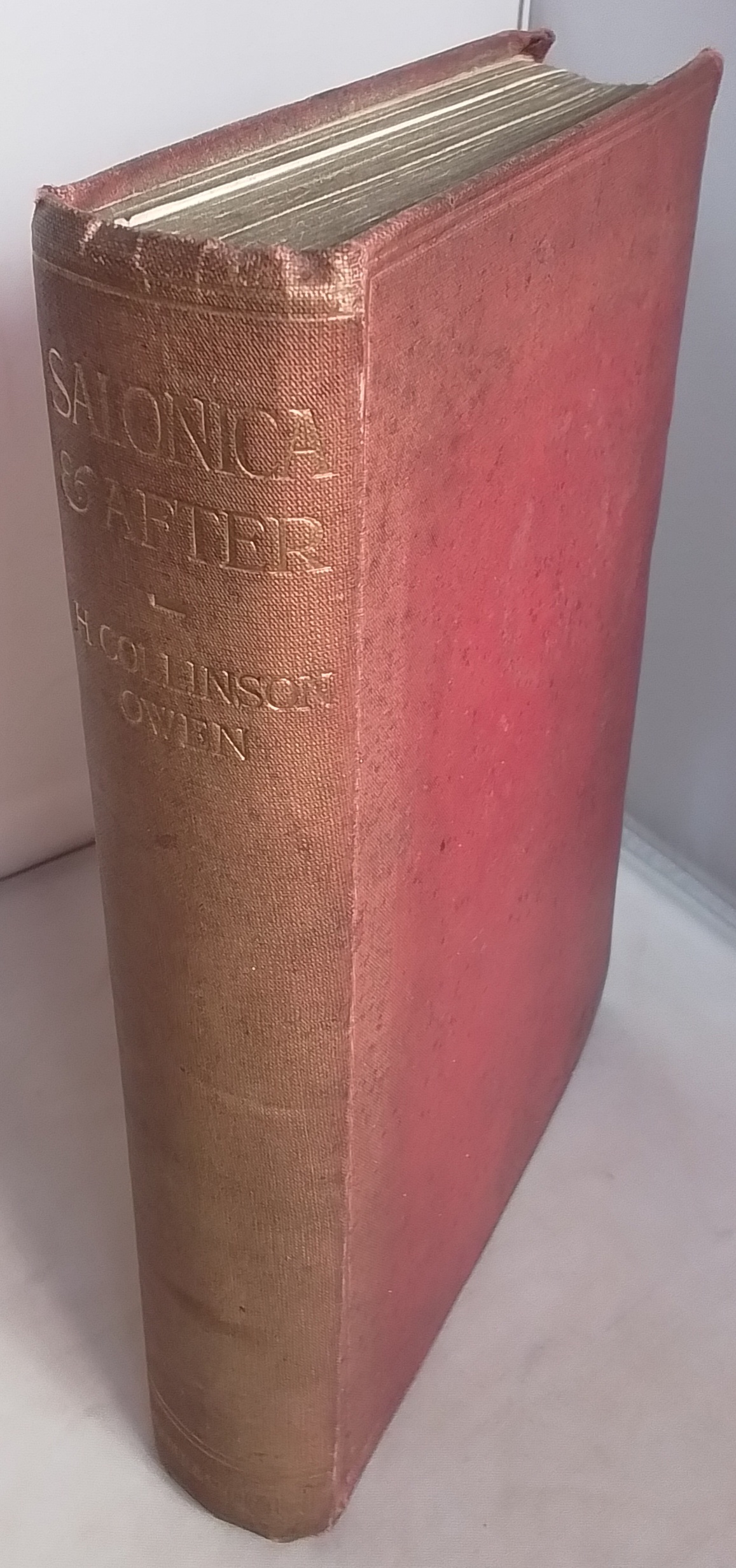 Salonica and After. The Sideshow that Ended the War. With a Foreword by ...