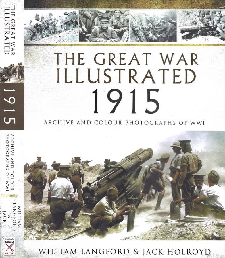 The Great War Illustrated 1915 A Picture Editor's Selection of 1000 ...