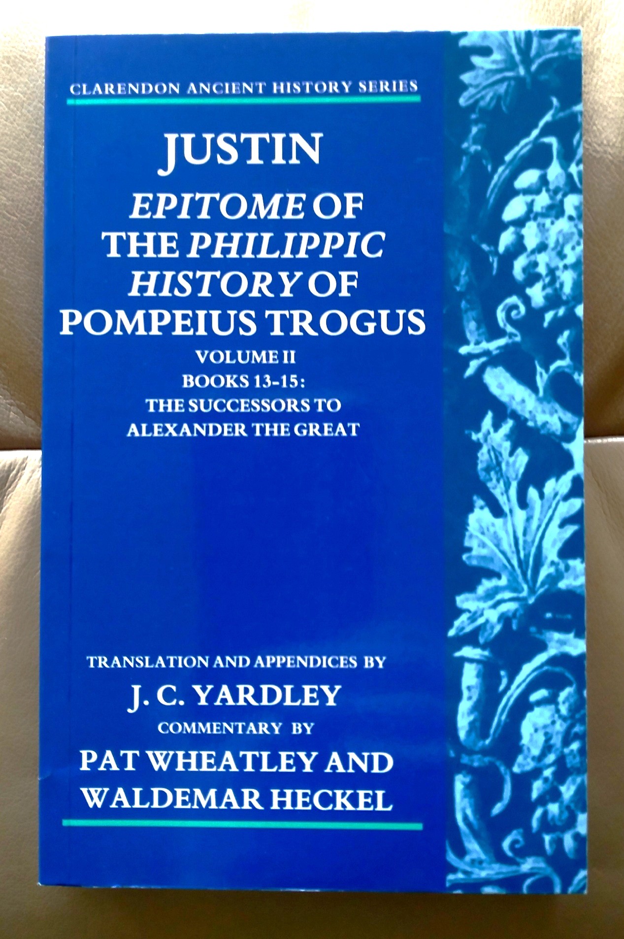 Epitome of the Philippic History of Pompeius Trogus, Volume II, Books ...