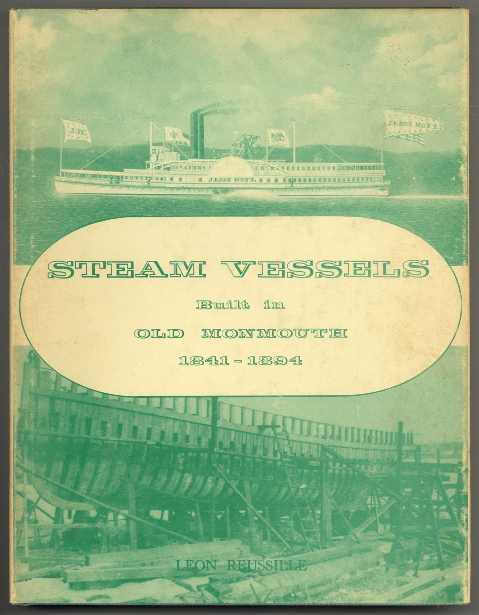 Steam Vessels Built In Old Monmouth 1841-1894 by REUSSILLE, Leon: Very ...