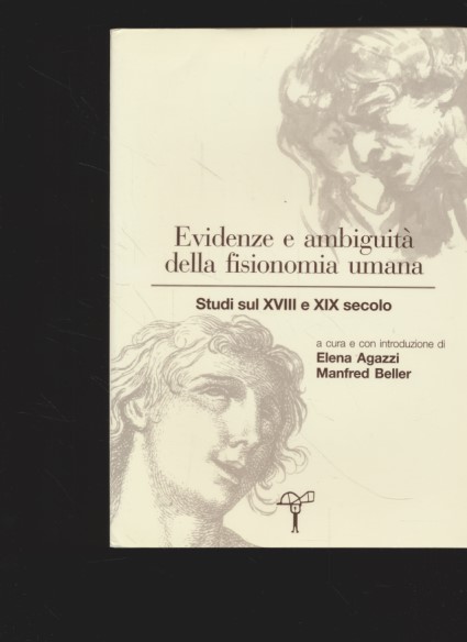 Evidenze e ambiguita della fisionomia umana. Studi sul XVIII e XIX ...