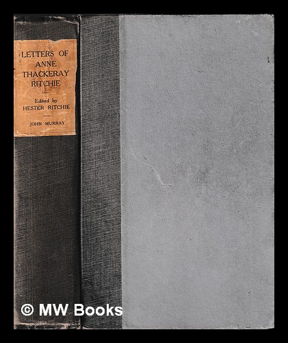 Letters of Anne Thackeray Ritchie : with forty-two additional letters ...