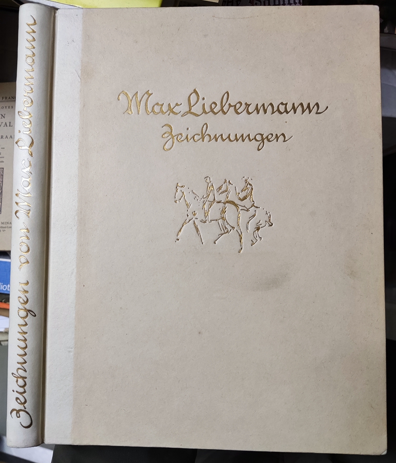 Zeichnungen von Max Liebermann. Herausgegeben von Hans Wolff. Mit ...