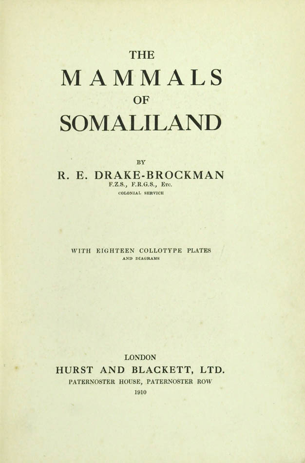 The mammals of Somaliland. by DRAKE-BROCKMAN, Ralph E[velyn].: (1910 ...