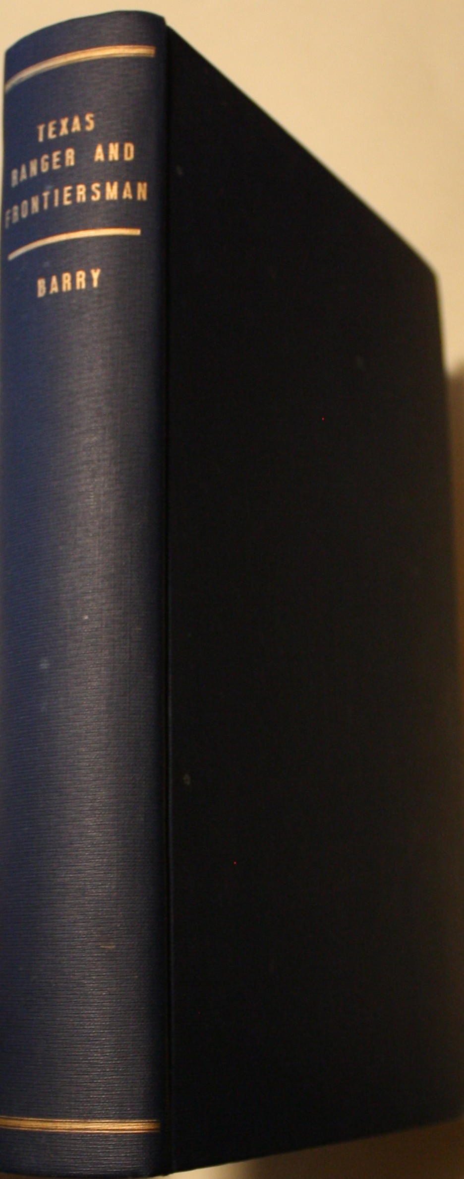 A Texas Ranger And Frontiersman The Days Of Buck Barry In Texas 1845 ...