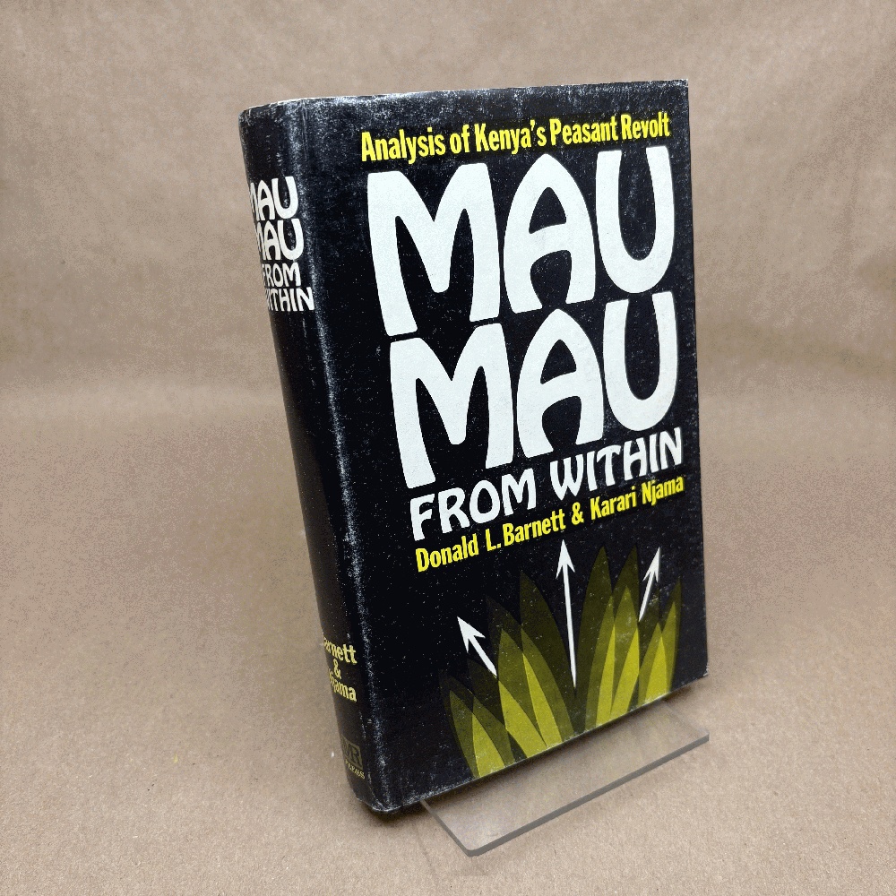 Mau Mau from Within: Autobiography and Analysis of Kenya's Peasant ...