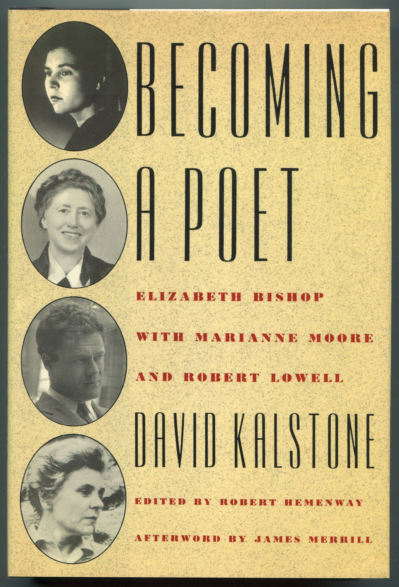 Becoming a Poet: Elizabeth Bishop with Marianne Moore and Robert Lowell ...