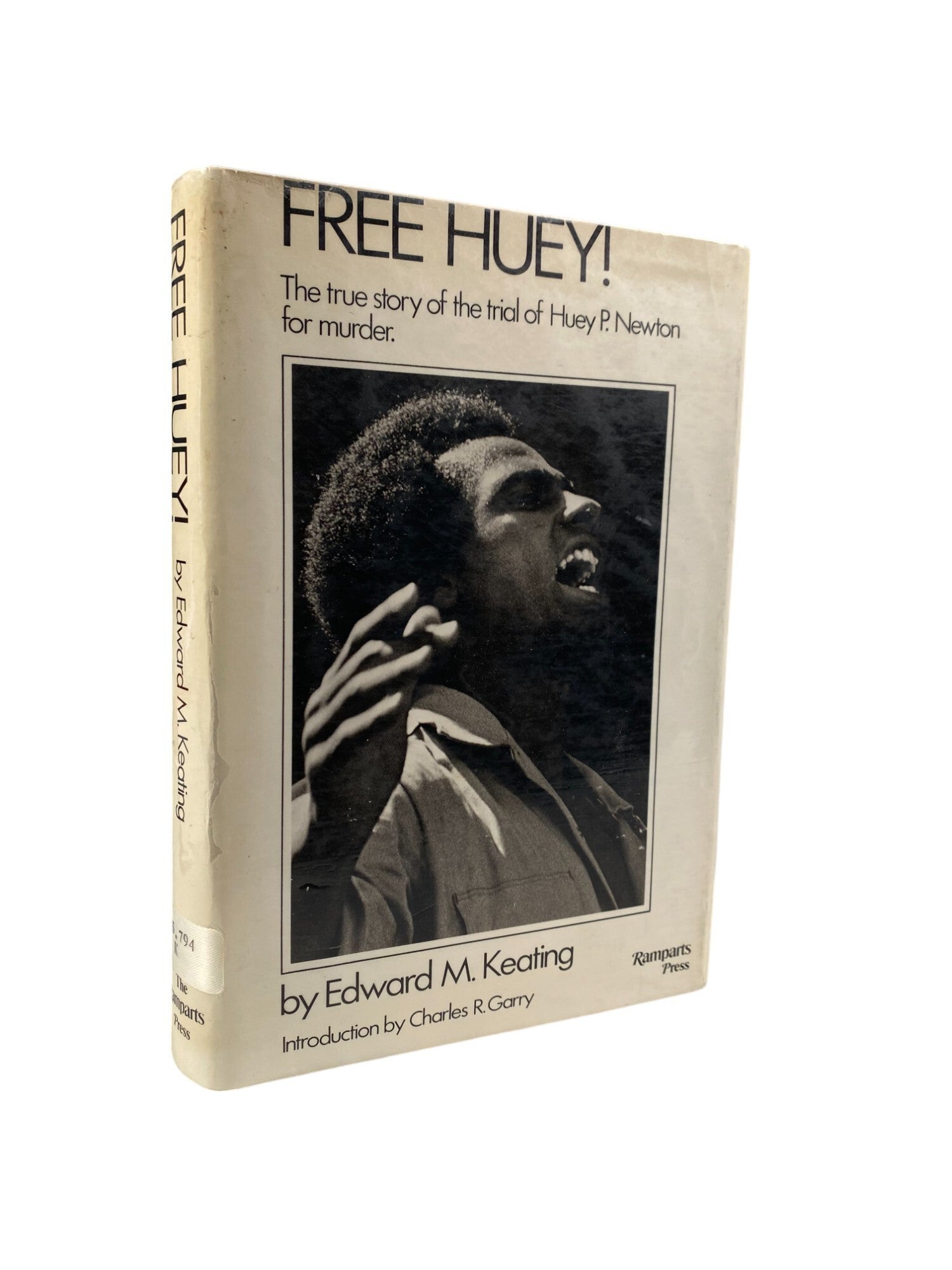"Free Huey!" Firsthand Account of the Huey Newton Trial by African ...