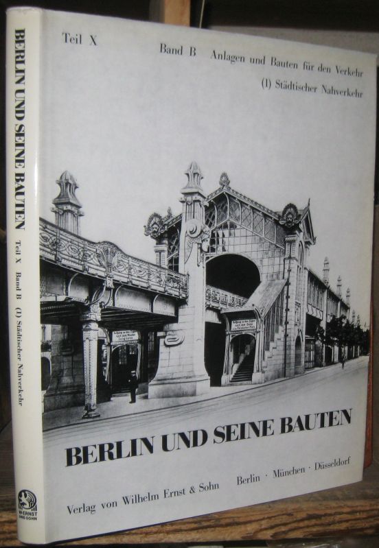 Berlin und seine Bauten. Teil X (10). Band B: Anlagen und Bauten für ...