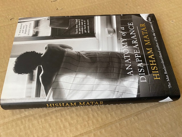 Anatomy of a Disappearance by Matar, Hisham: Very Good Original Cloth ...
