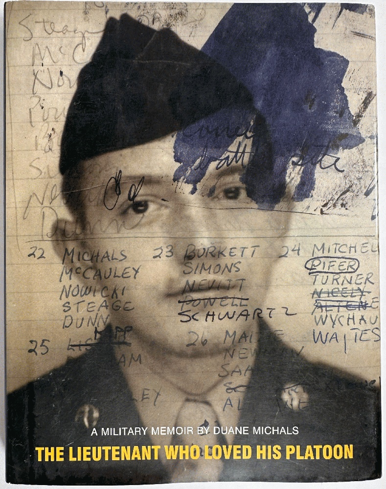 The Lieutenant Who Loved His Platoon: A Military Memoir by Duane ...