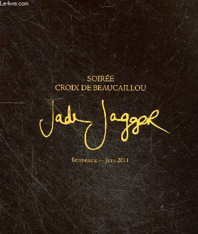 Soirée Croix de Beaucaillou Jade Jagger - Bordeaux, Juin 2011 by JADE ...