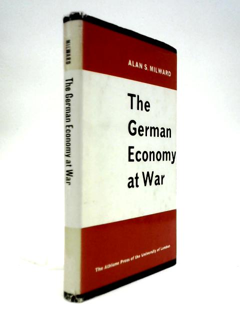 The German Economy At War von Alan S Milward: Good (1967) | World of ...
