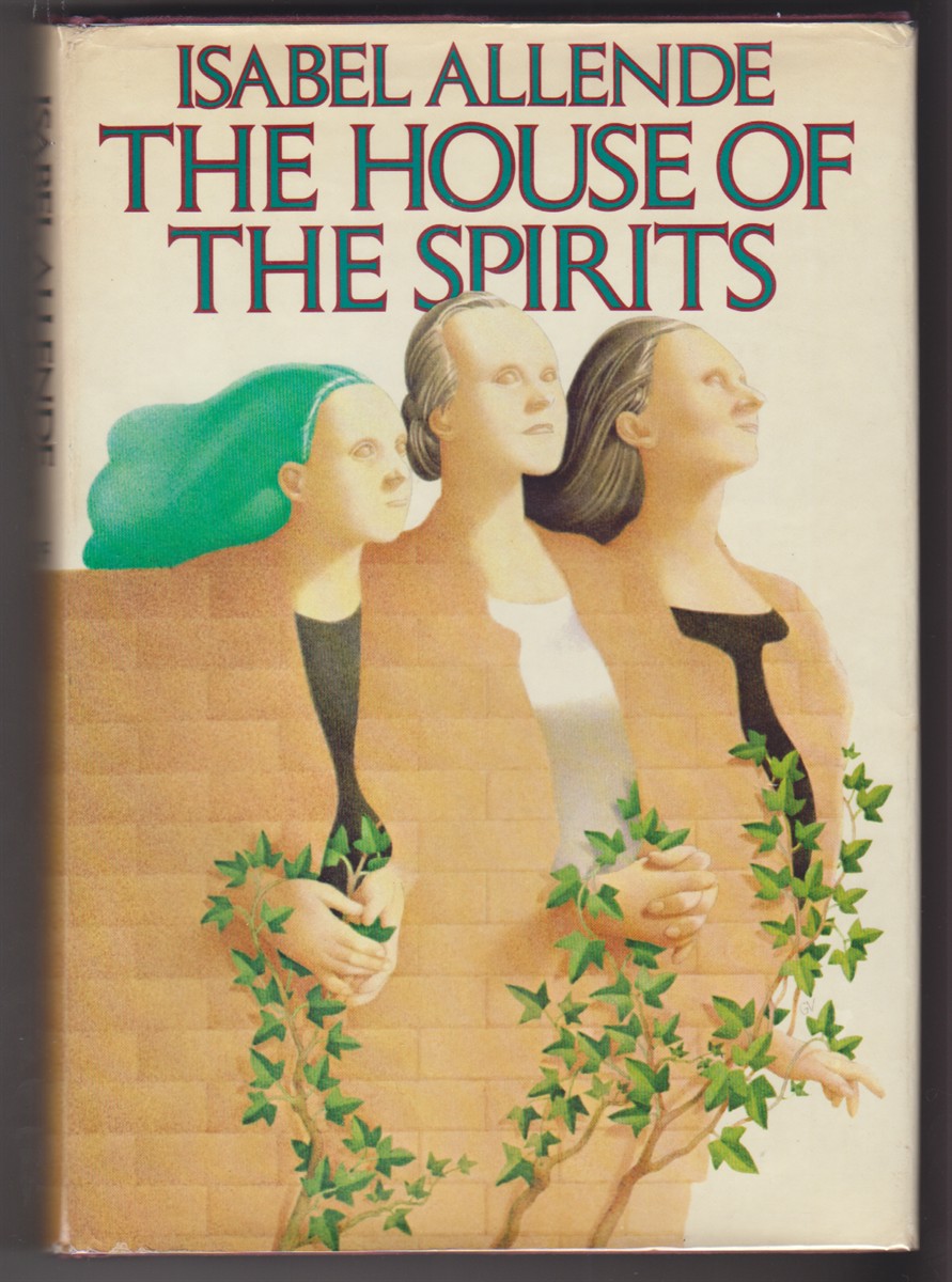 The House of the Spirits by Allende, Isabel: Fine Hardcover (1985 ...