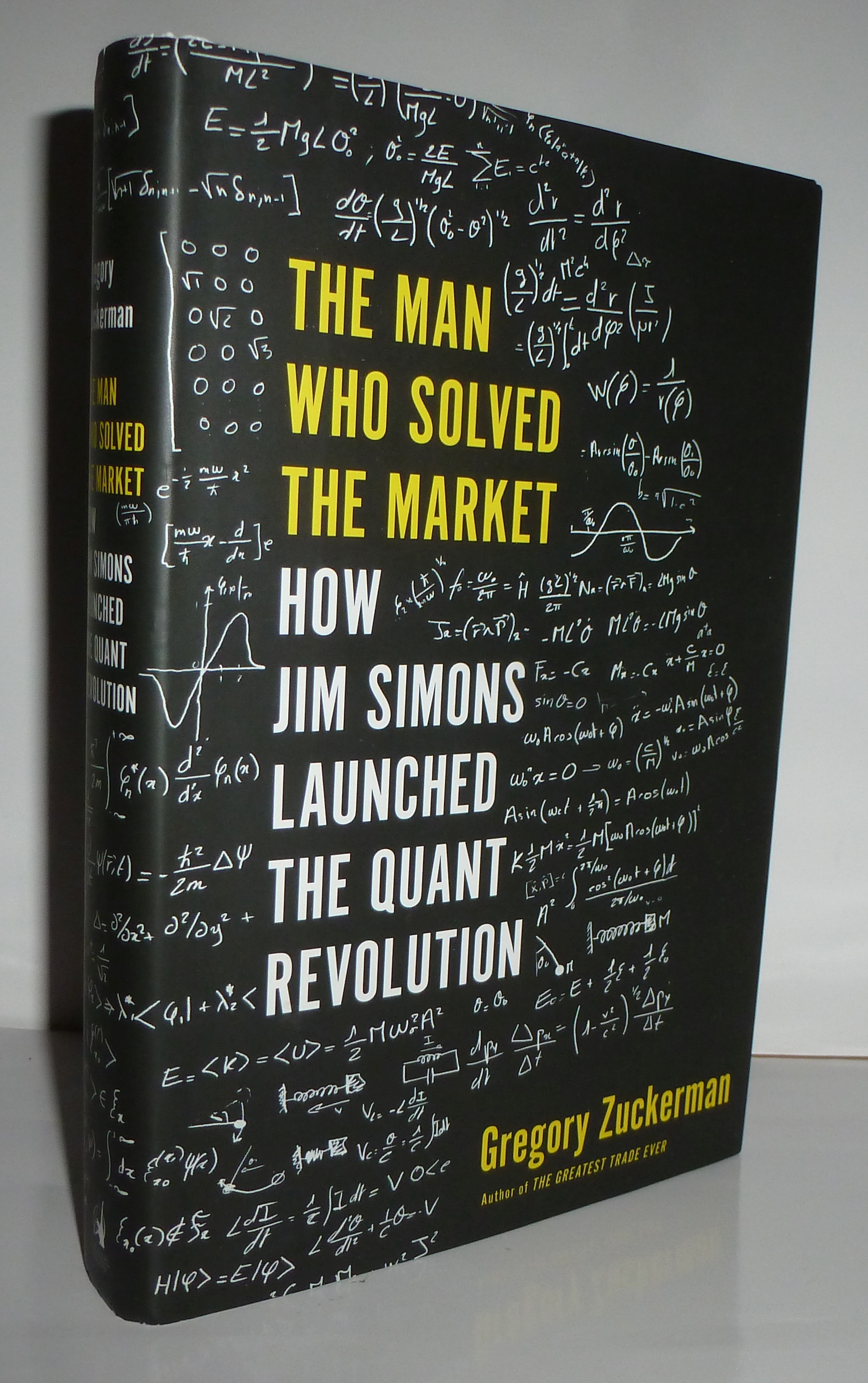 The Man Who Solved the Market: How Jim Simons Launched the Quant ...