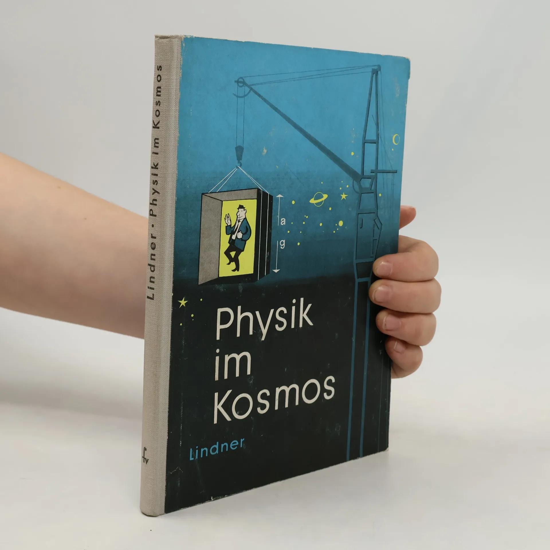 Physik im Kosmos by Helmut Lindner: Fine Hardcover (1963) | Bookbot