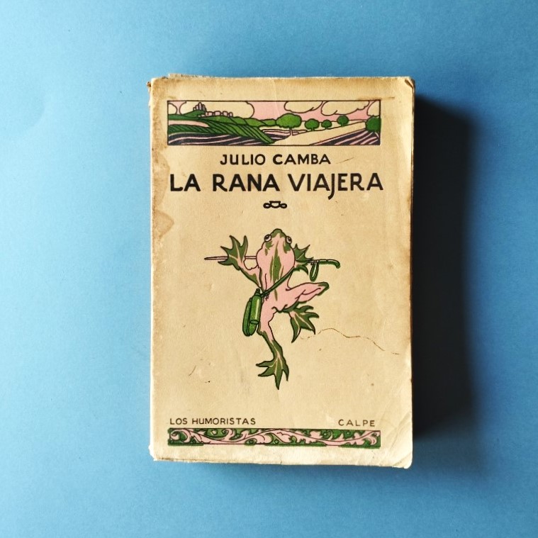 La Rana Viajera. de Camba, Julio.: Bueno Rústica. (1920) 1ª ed ...