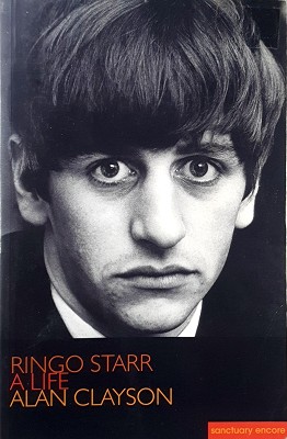 Ringo Starr: A Life by Clayson Alan: Very Good Paperback (2005) Revised ...