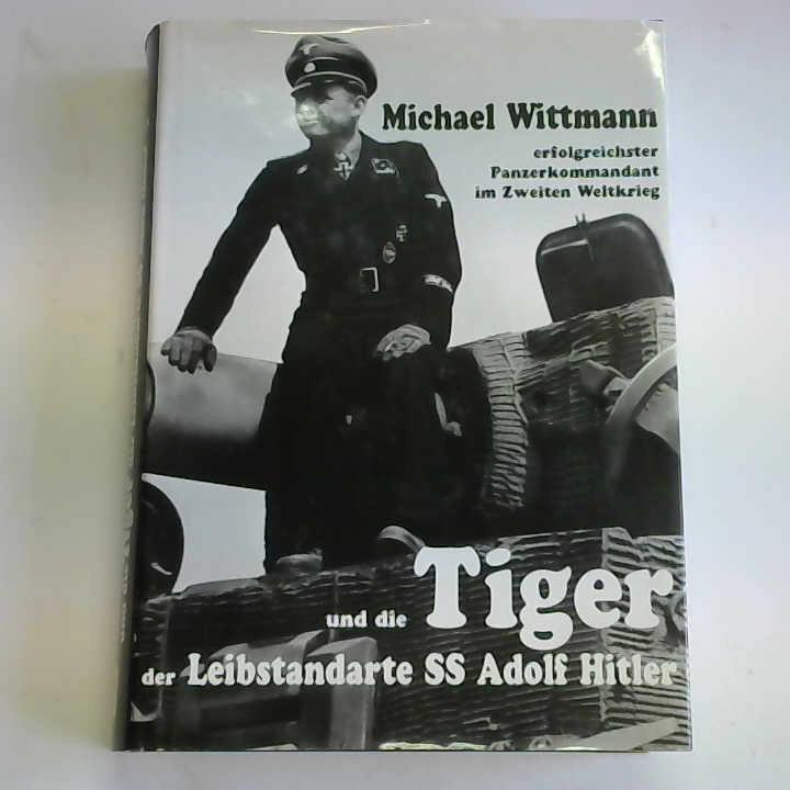 Michael Wittmann, erfolgreichster Panzerkommandant im Zweiten Weltkrieg ...
