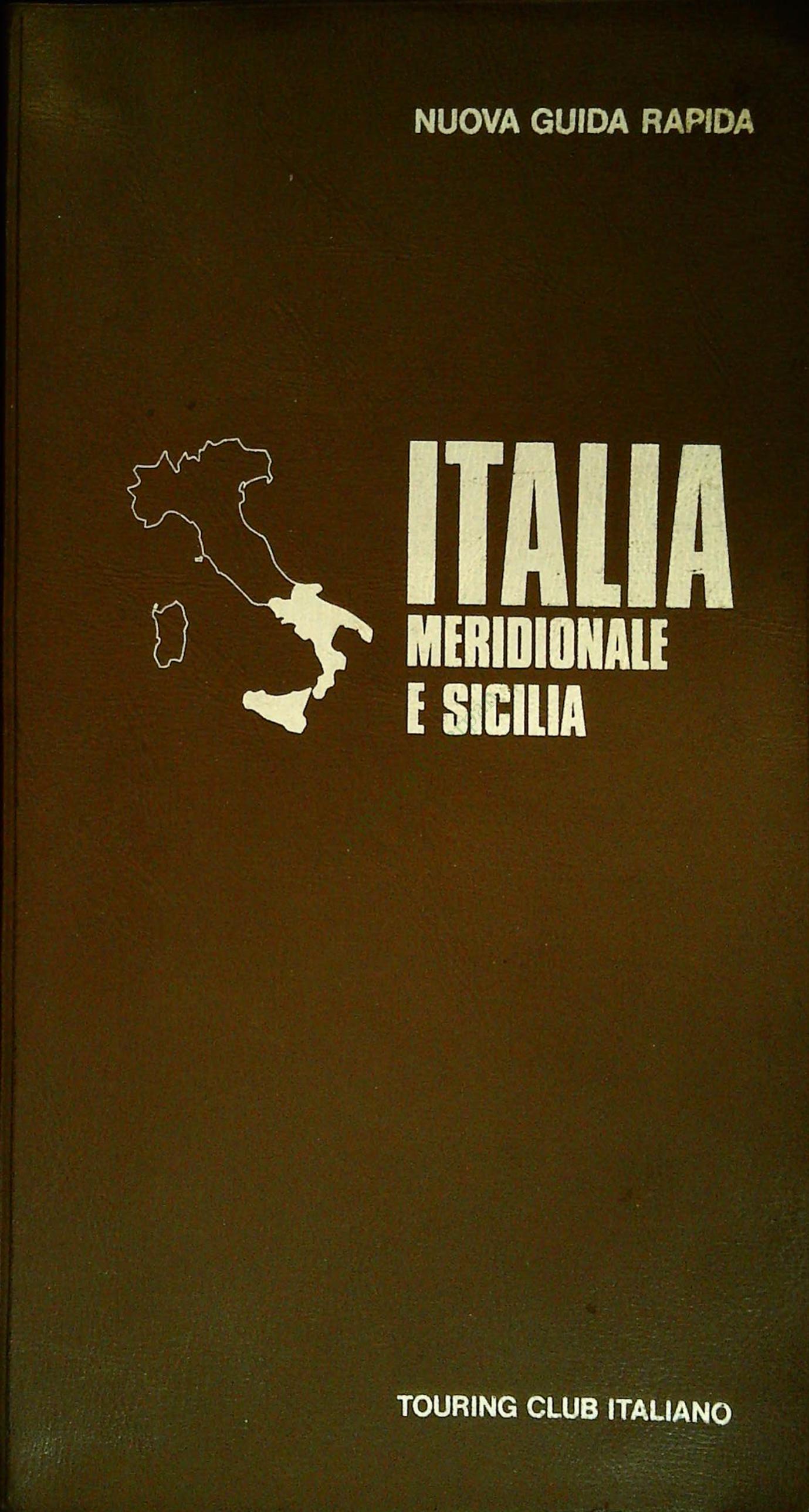 NUOVA GUIDA RAPIDA - ITALIA MERIDIONALE E SICILIA 1976 - OUTLET DEL LIBRO | Libreria Peterpan