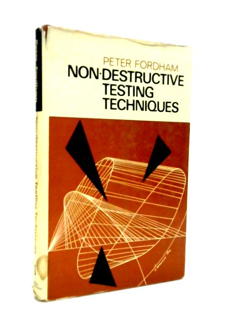 Non-Destructive Testing Techniques by Peter Fordham: Good (1968 ...