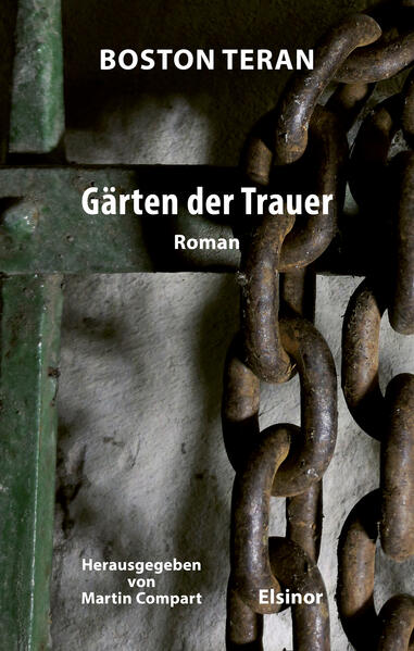 Gärten der Trauer: Roman Roman von Compart, Martin, Boston Teran und ...