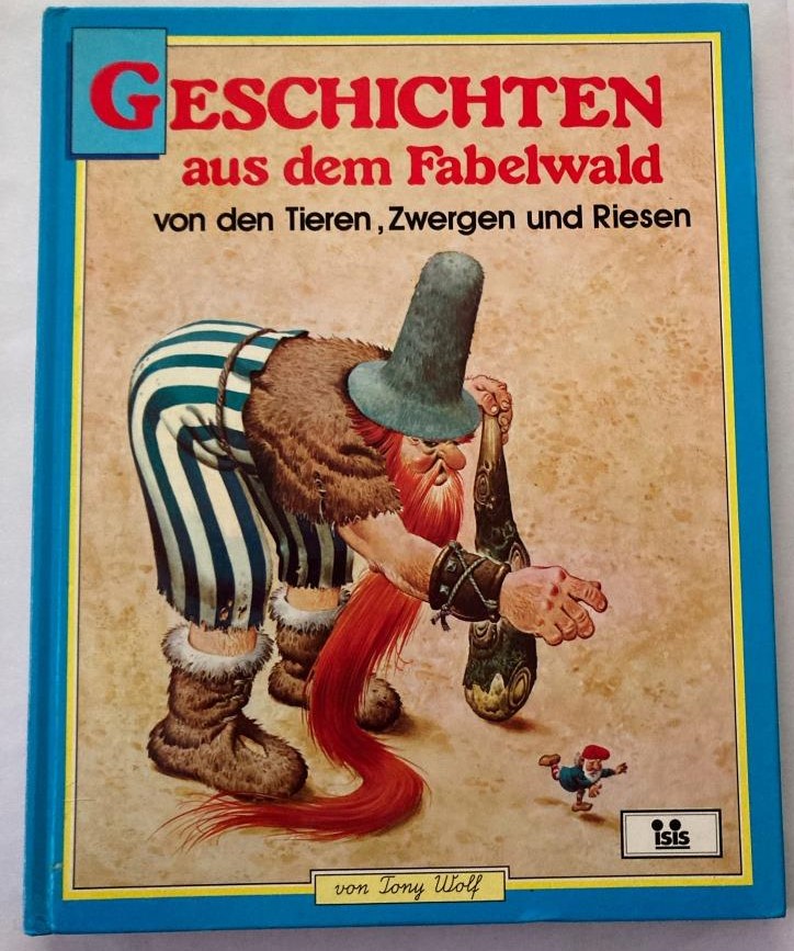 Geschichten aus dem Fabelwald. Von den Tieren, Zwergen und Riesen. Band ...