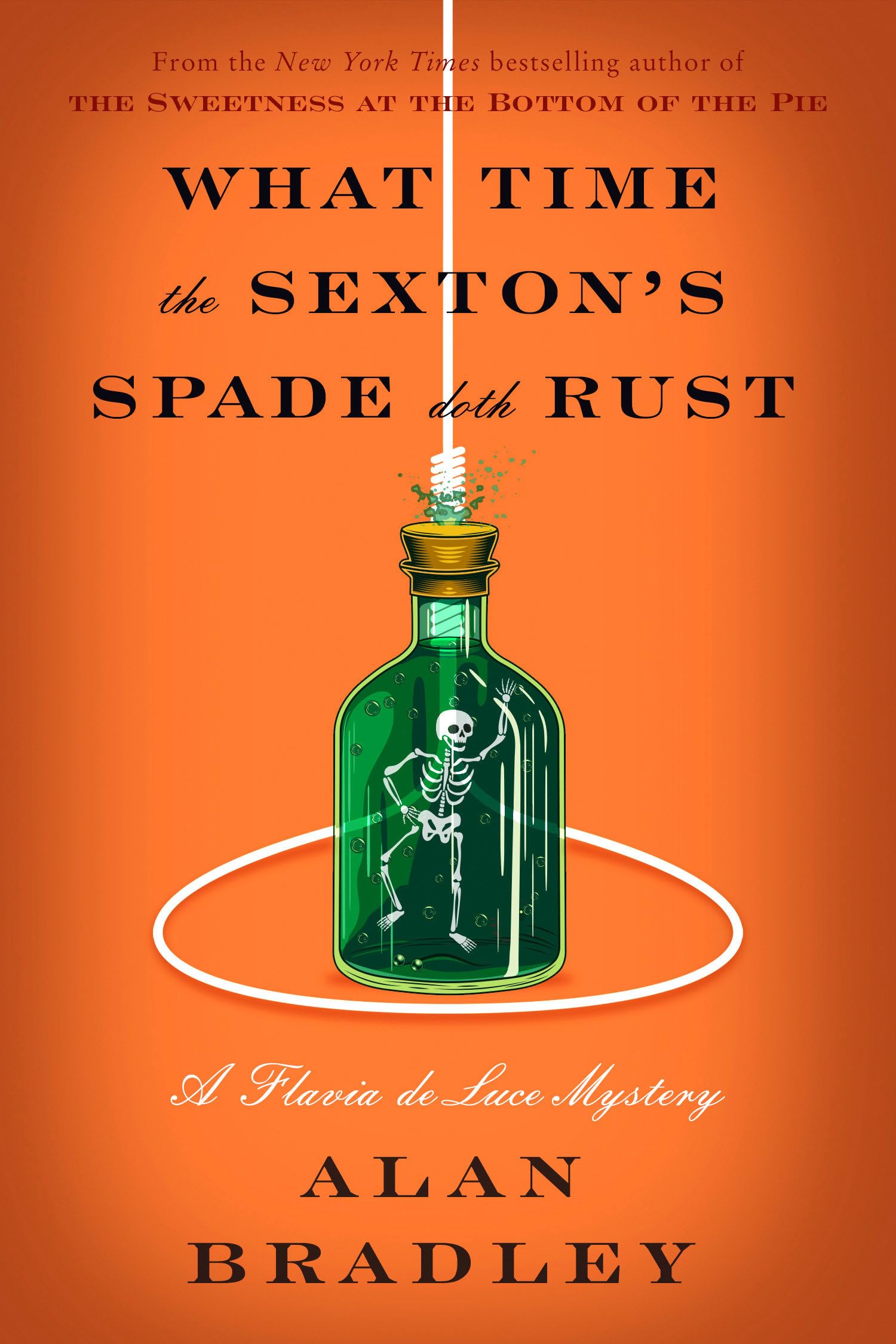 What Time the Sexton's Spade Doth Rust: A Flavia de Luce Novel by ...