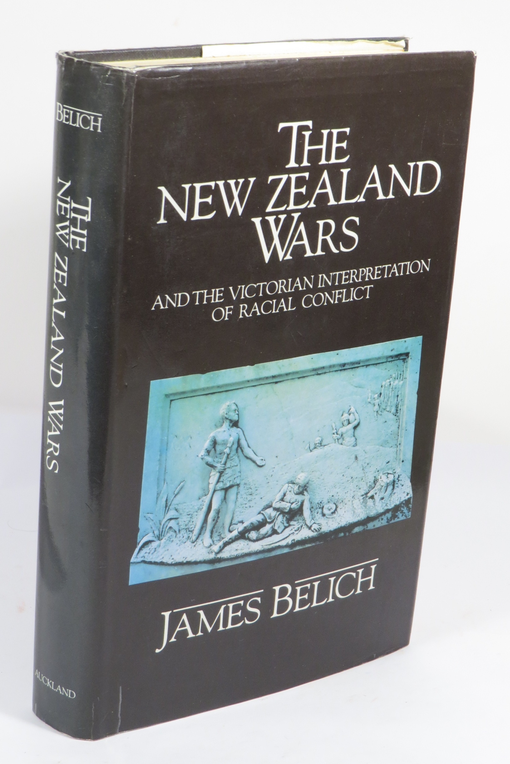 The New Zealand Wars and the Victorian Interpretation of Racial Conflict by Belich, James: Very ...