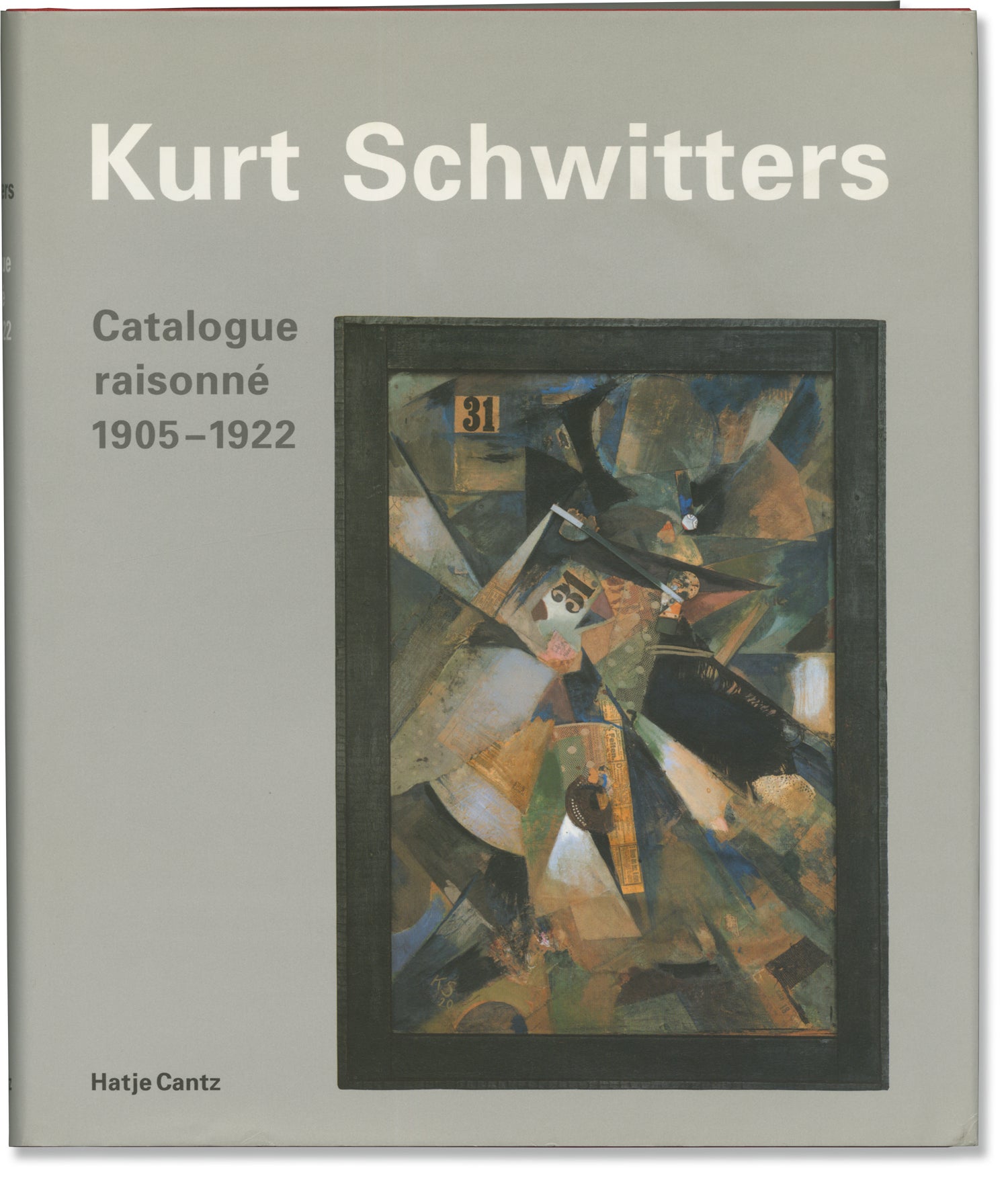 Kurt Schwitters: Catalogue Raisonne Volume 1: 1905-1922 (First Edition) by [Kurt Schwitters ...