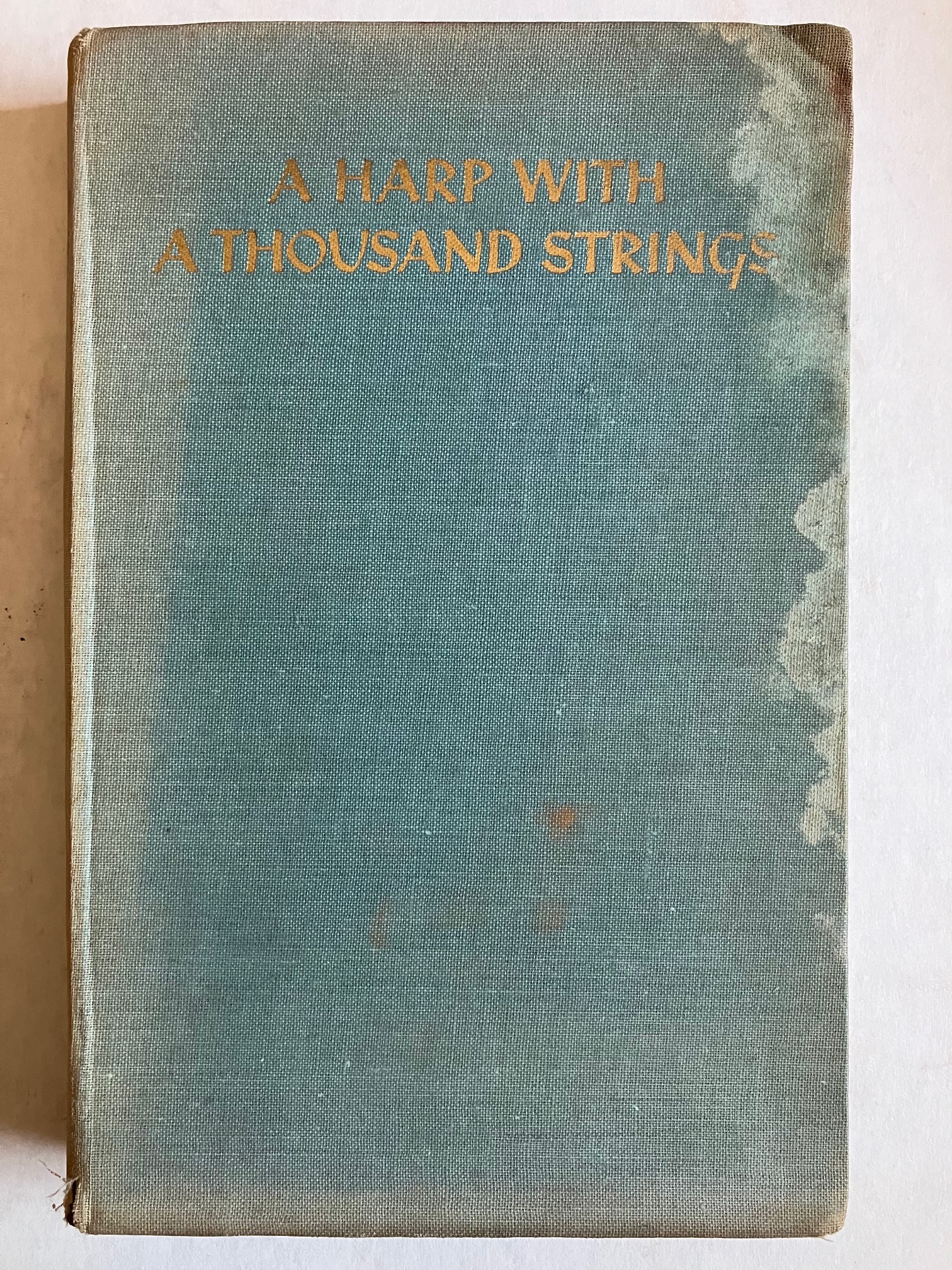 A harp with a thousand strings : (a Chinese anthology in six parts) by ...